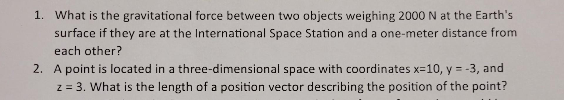 Solved 1. What is the gravitational force between two | Chegg.com