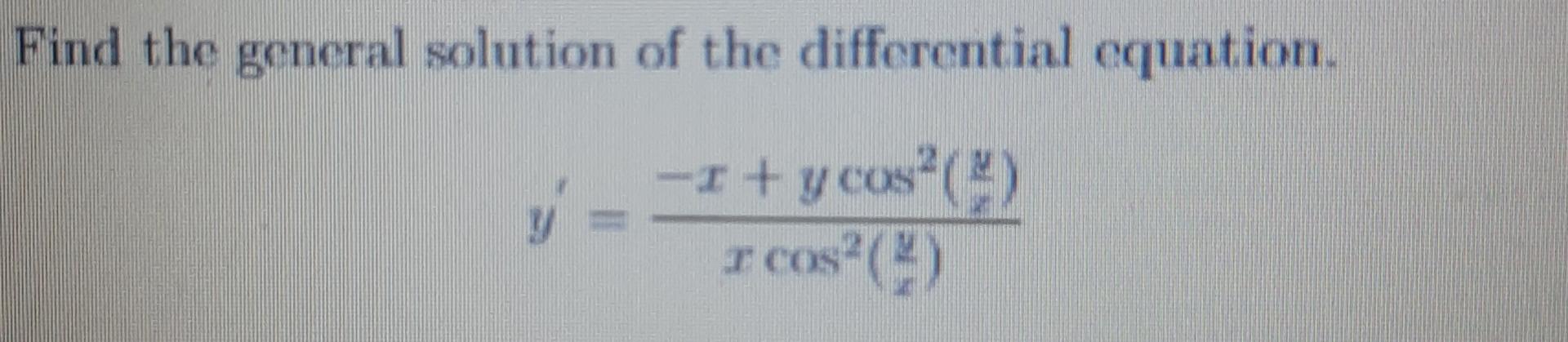 Solved Find the general solution of the differential | Chegg.com