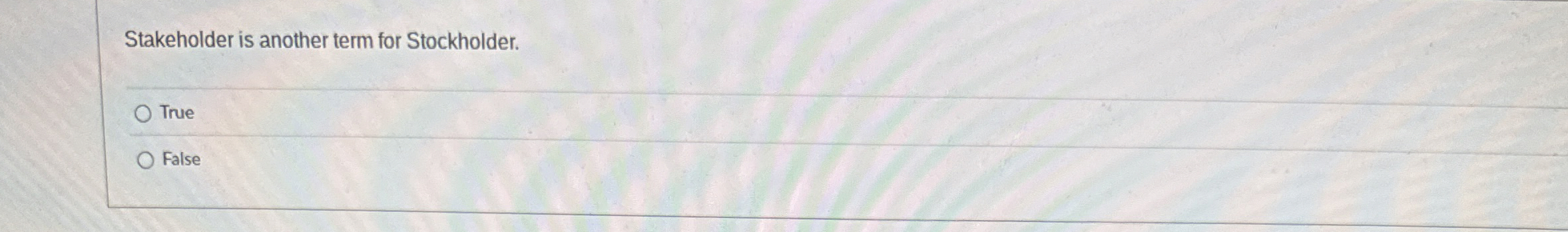 Solved Stakeholder is another term for | Chegg.com