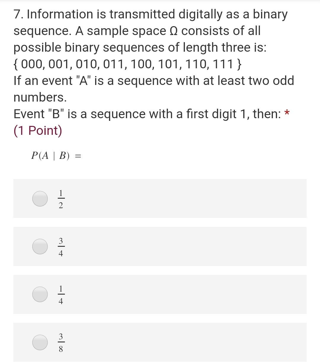 Solved 7. Information is transmitted digitally as a binary | Chegg.com
