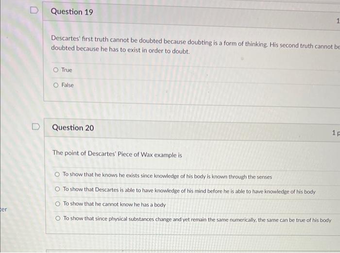 Descartes' first truth cannot be doubted because | Chegg.com