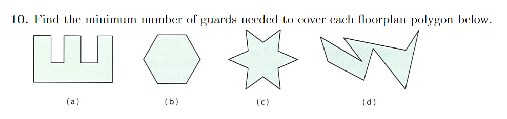 Solved Find the minimum number of guards needed to cover | Chegg.com
