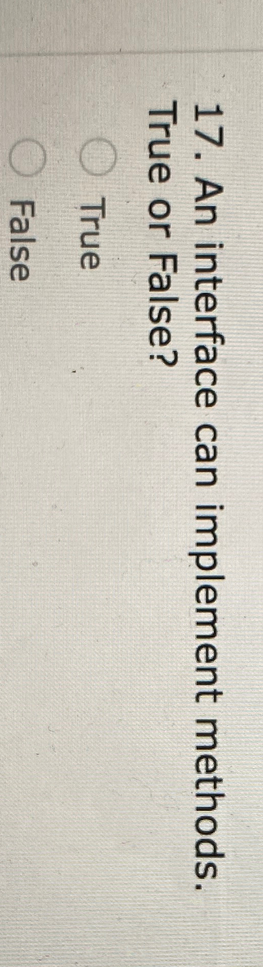 Solved An interface can implement methods. True or | Chegg.com