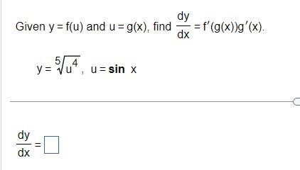 Solved Given y=f(u) and u=g(x), find dxdy=f′(g(x))g′(x). | Chegg.com