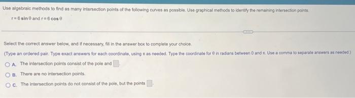 Solved Use algebraic methods to find as many intersection | Chegg.com