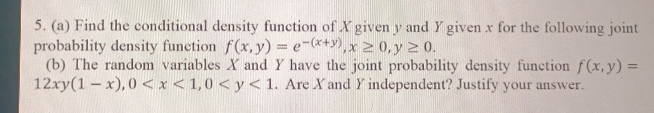 Solved (a) ﻿Find the conditional density function of x | Chegg.com