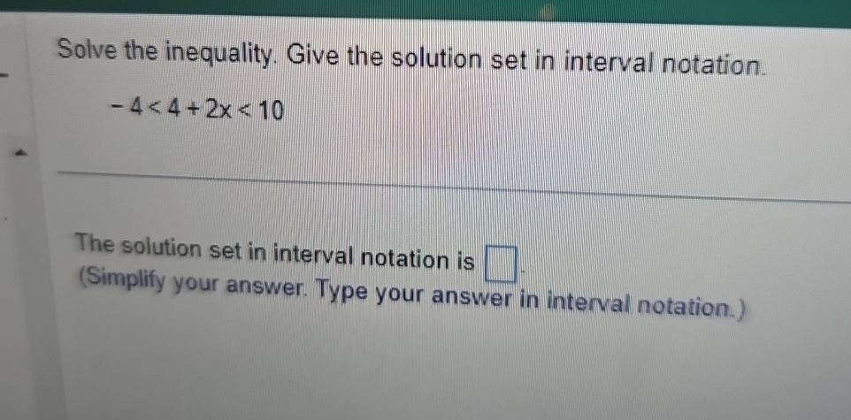 Solved Solve the inequality. Give the solution set in | Chegg.com