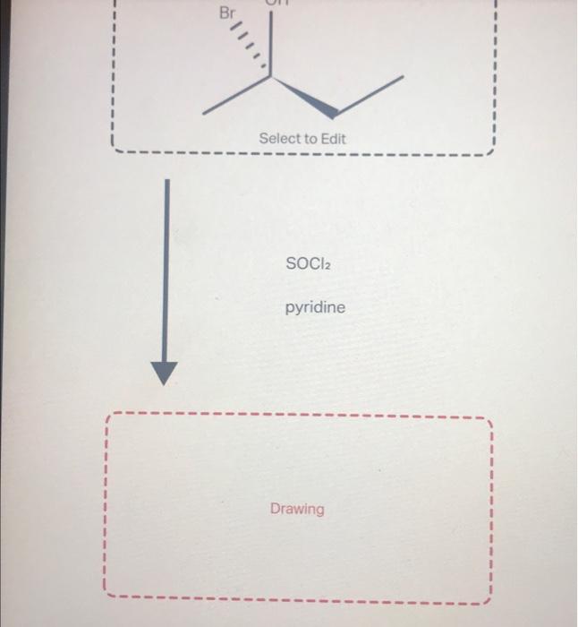 Solved conc. HBr H2O Select to DrawSelect to Edit SOCl2 | Chegg.com