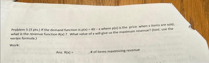 Solved Problem 5 (3 pts.) If the demand function is p(x) = | Chegg.com