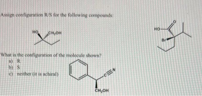 Solved Assign configuration R/S for the following compounds: | Chegg.com