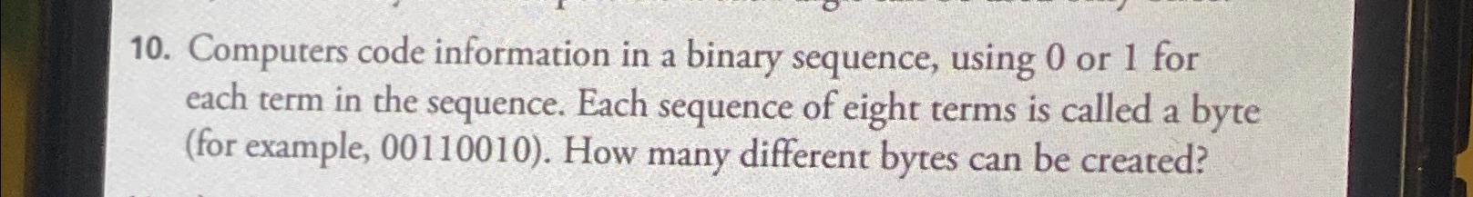 Solved Computers code information in a binary sequence, | Chegg.com