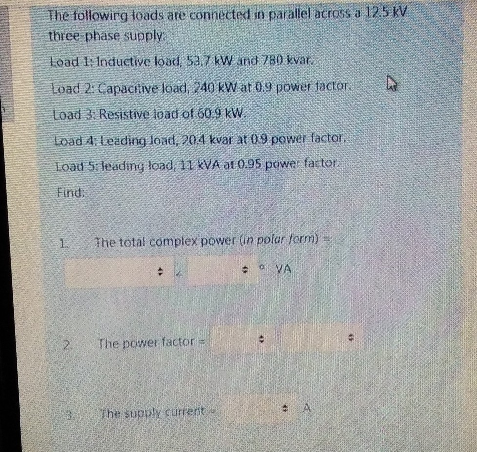 Solved The following loads are connected in parallel across | Chegg.com
