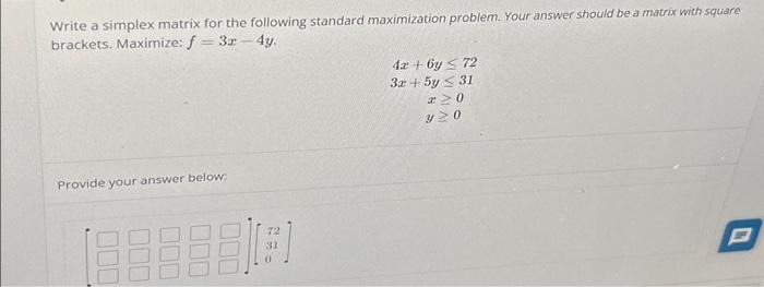 Solved Write a simplex matrix for the following standard | Chegg.com