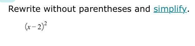Solved Rewrite without parentheses and simplify.(x-2)2 | Chegg.com