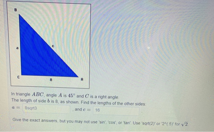 Solved B С 8 A In triangle ABC, angle A is 45° and C is a | Chegg.com