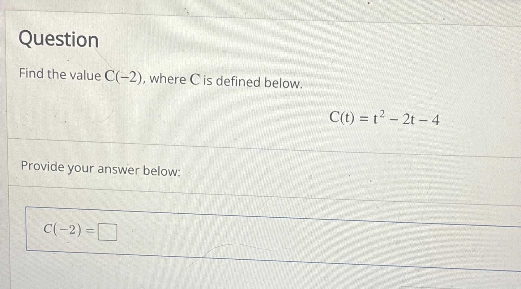 Solved QuestionFind the value C(-2), ﻿where C ﻿is defined | Chegg.com