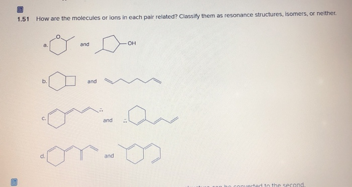 Solved 1.51 How are the molecules or ions in each pair | Chegg.com