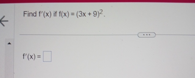 Solved Find f'(x) ﻿if f(x)=(3x+9)2.f'(x)= | Chegg.com