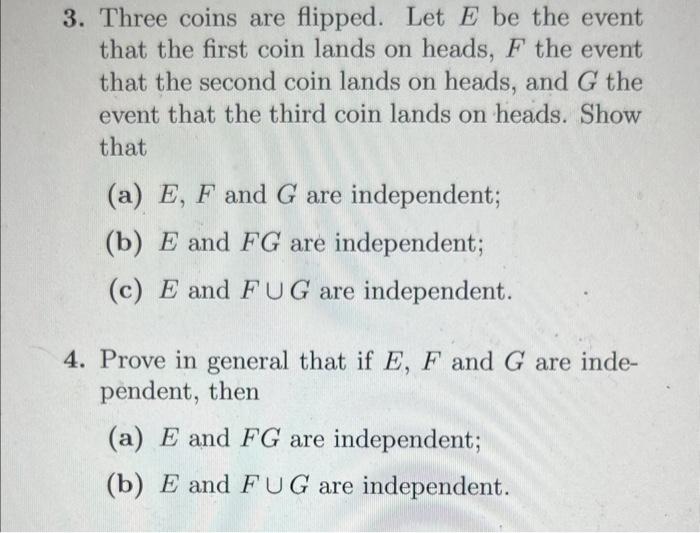 Solved 3. Three coins are flipped. Let E be the event that | Chegg.com