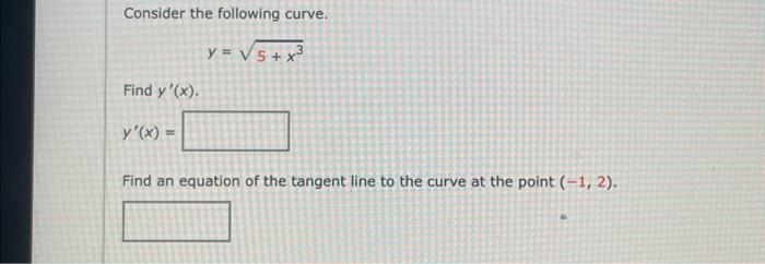 Solved Consider the following curve. y=5+x3 Find y′(x). | Chegg.com