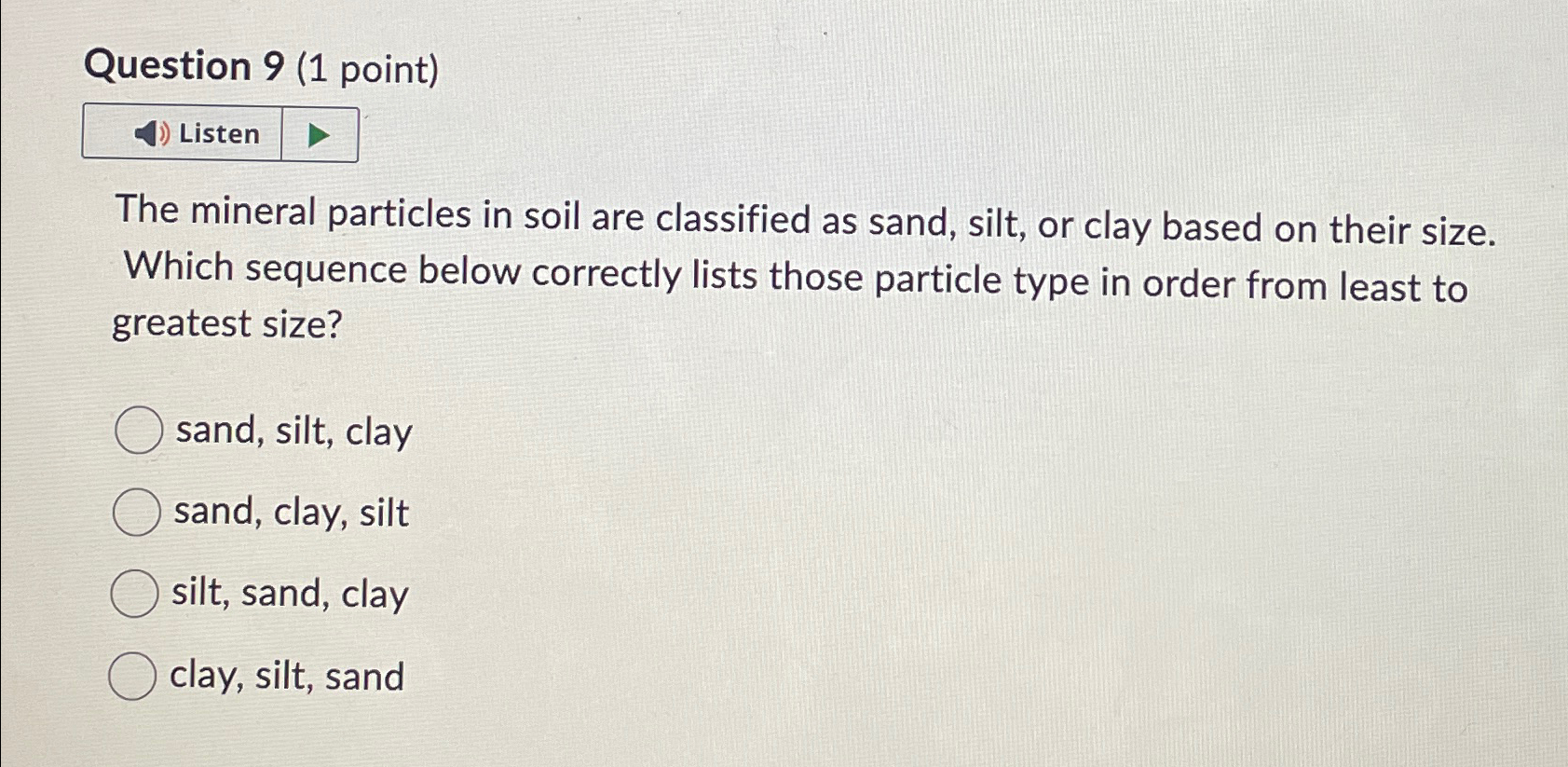Solved Question 9 (1 ﻿point)The mineral particles in soil | Chegg.com