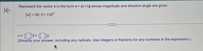 Solved Represent the vector v in the form v=a+bj whose | Chegg.com