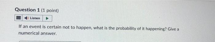 Solved If an event is certain not to happen, what is the | Chegg.com