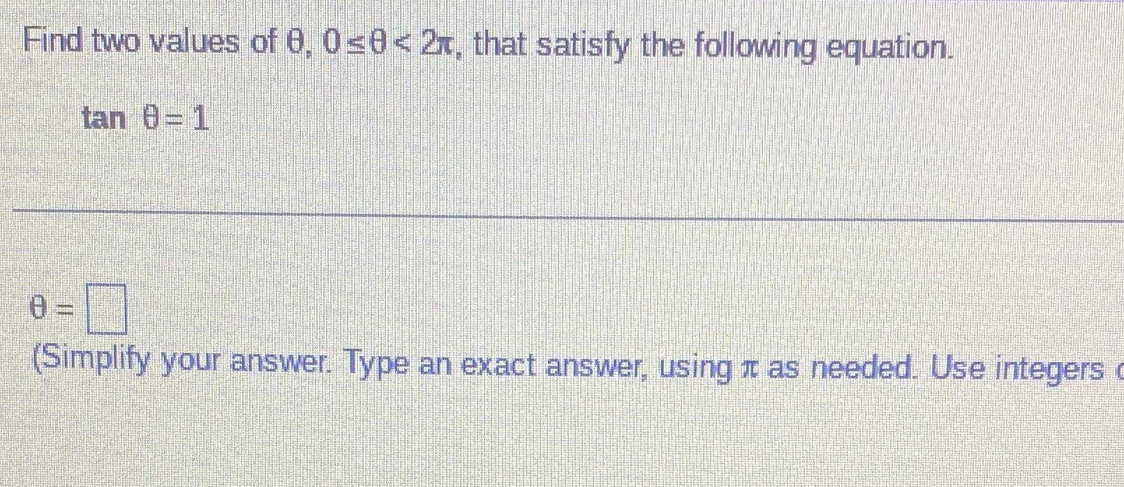 Solved Find two values of θ,0≤θ