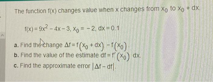 Solved The function f(x) changes value when x changes from | Chegg.com