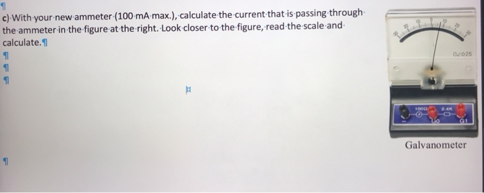 Solved 1 c) With your new ammeter (100 mA max.), calculate | Chegg.com