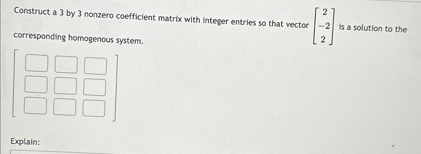 Solved Construct A 3 ﻿by 3 ﻿nonzero Coefficient Matrix With
