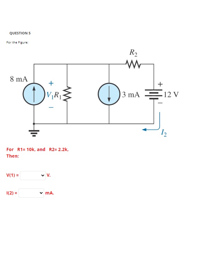Solved QUESTION 5For R1=10k, ﻿and R2=2.2k, | Chegg.com