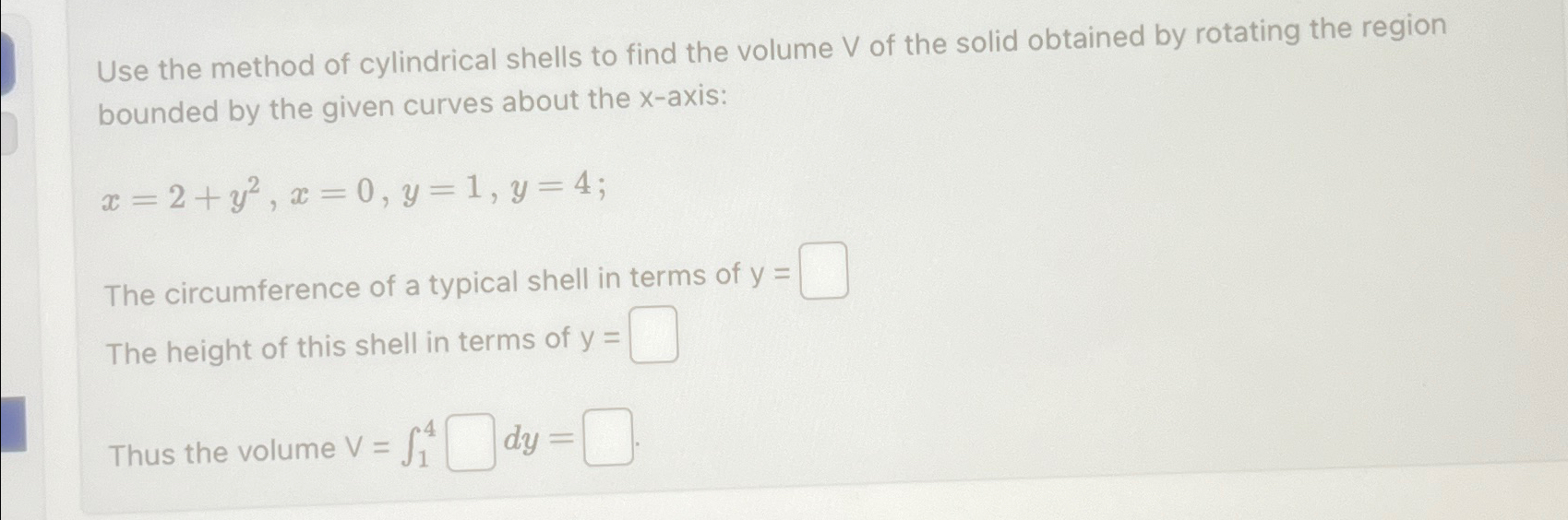 Solved Use the method of cylindrical shells to find the | Chegg.com