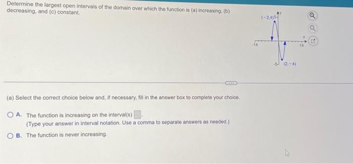 Solved Determine the largest open intervals of the domain | Chegg.com