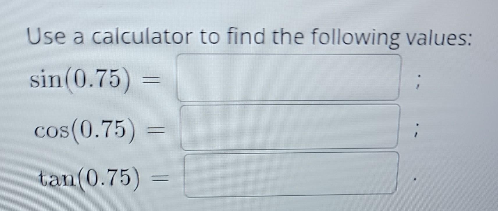 Solved Use a calculator to find the following values: | Chegg.com