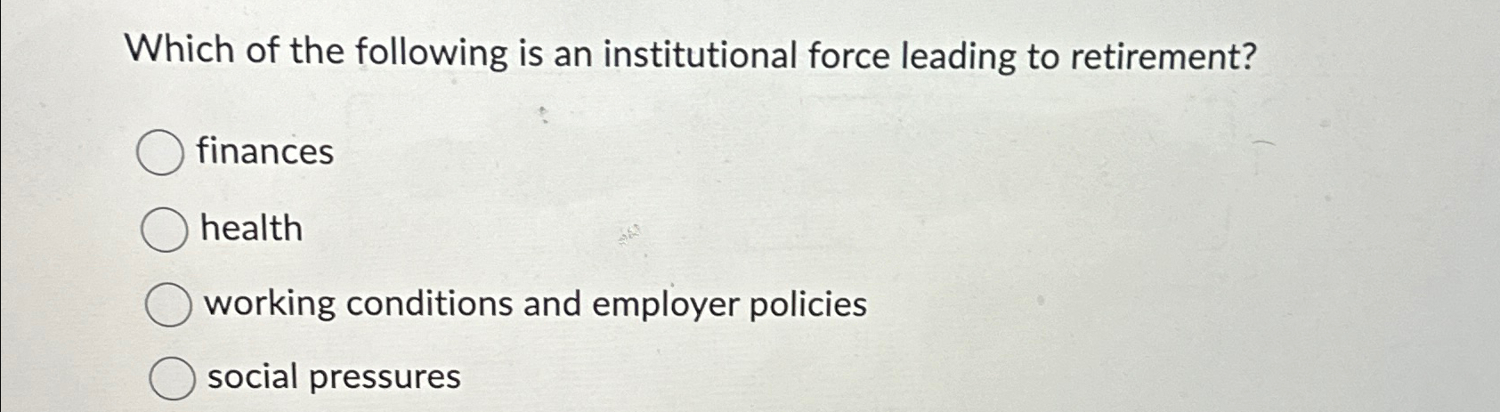 Solved Which of the following is an institutional force | Chegg.com