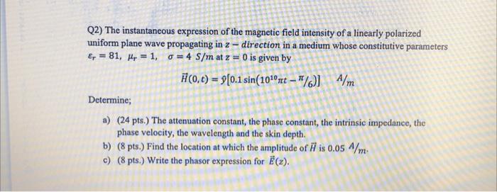Solved Q2) The instantaneous expression of the magnetic | Chegg.com