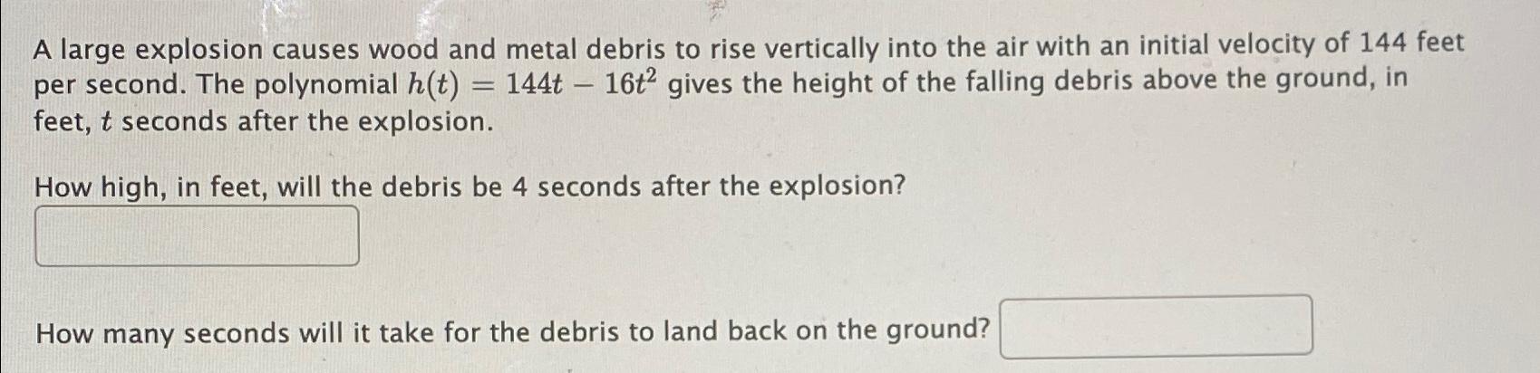 A large explosion causes wood and metal debris to | Chegg.com