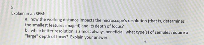 Solved 5. Explain in an SEM: a. how the working distance | Chegg.com
