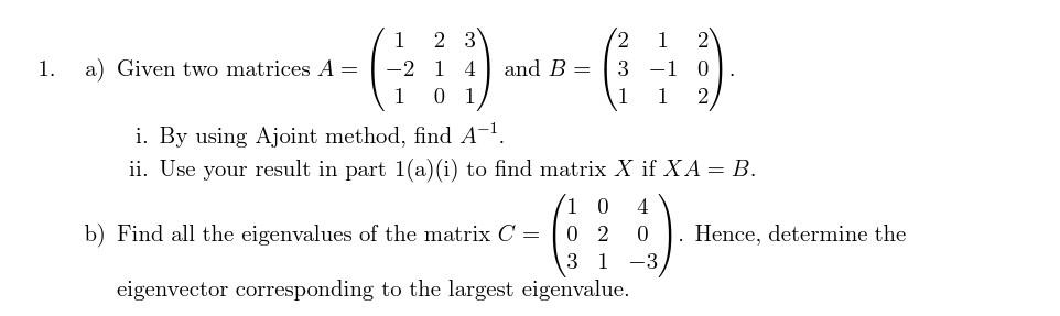 Solved a) Given two matrices A=⎝⎛1−21210341⎠⎞ and | Chegg.com