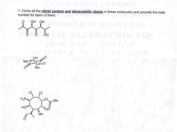 Solved Circle all the chiral centers and electrophilic atoms | Chegg.com