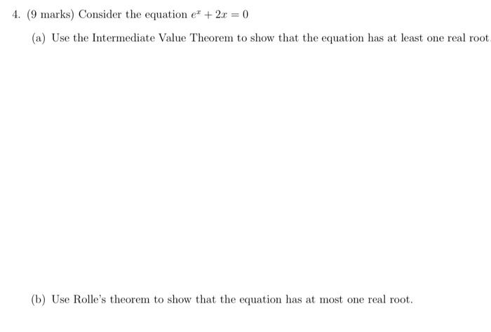 Solved 4. (9 marks) Consider the equation e" + 2x = 0 (a) | Chegg.com