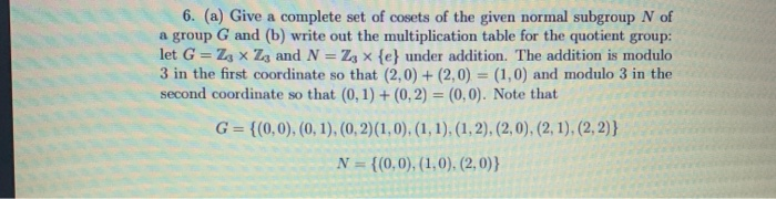 Solved 6. (a) Give a complete set of cosets of the given | Chegg.com
