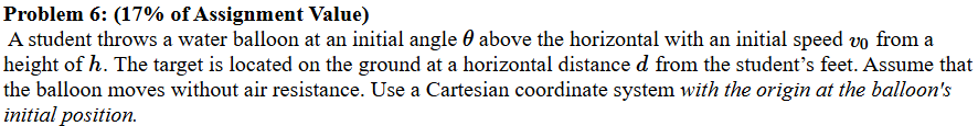Solved Problem 6: (17% of ﻿Assignment Value)A student throws | Chegg.com