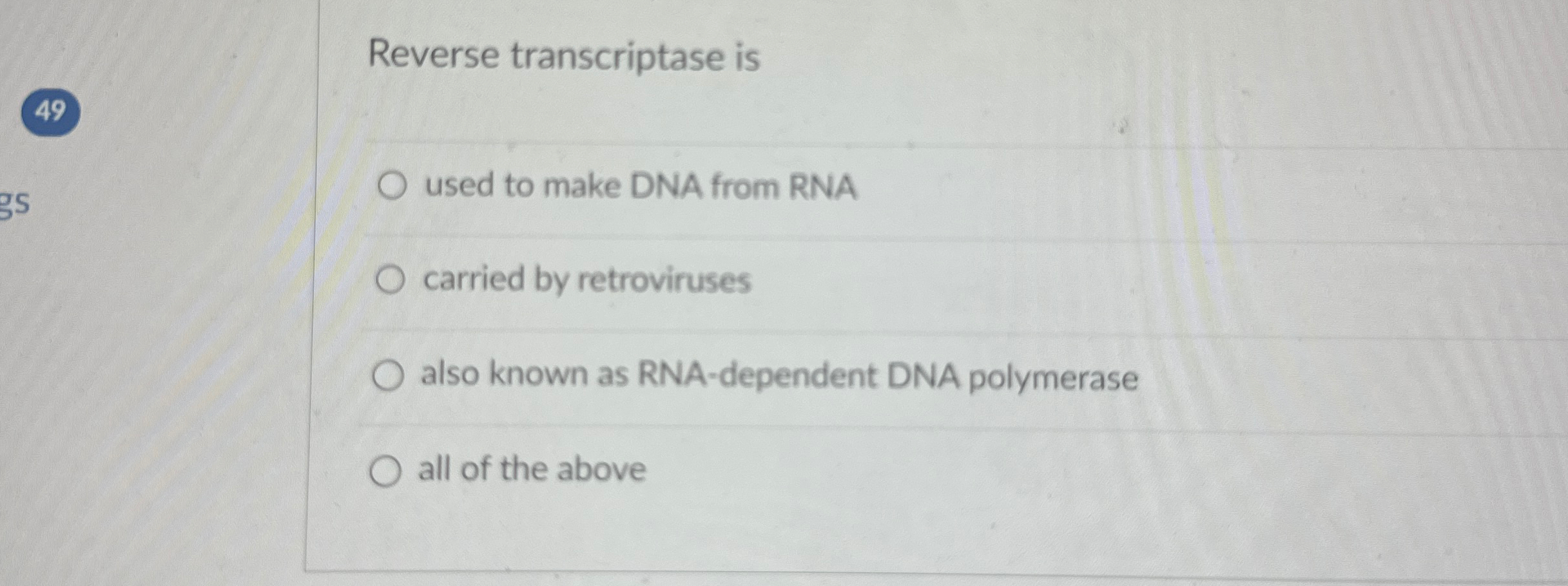 Solved Reverse transcriptase is49used to make DNA from | Chegg.com