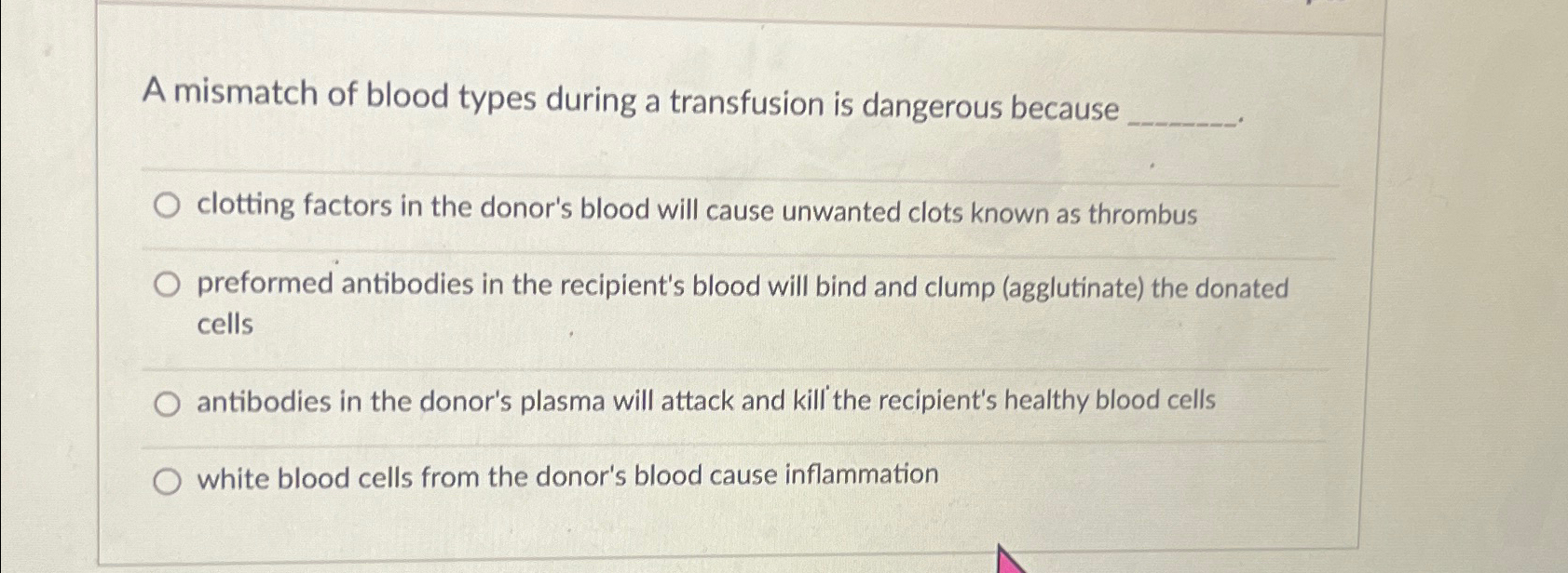 Solved A mismatch of blood types during a transfusion is | Chegg.com