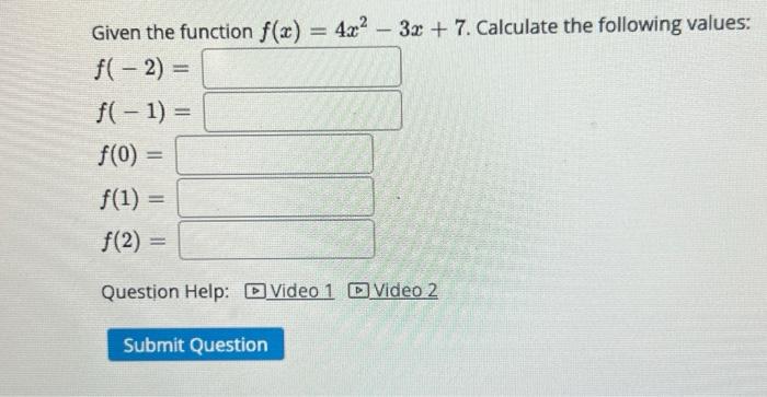 Solved Given the function f(x)=4x2−3x+7. Calculate the | Chegg.com