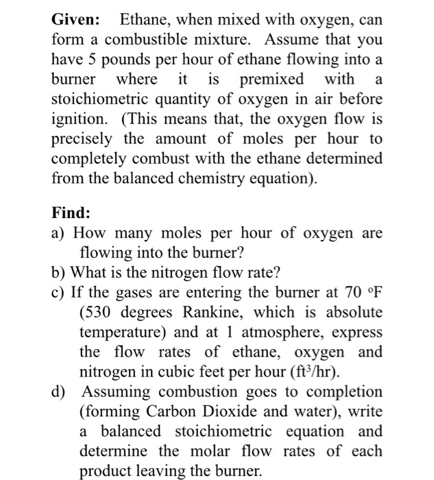 Solved Given: Ethane, when mixed with oxygen, can form a | Chegg.com