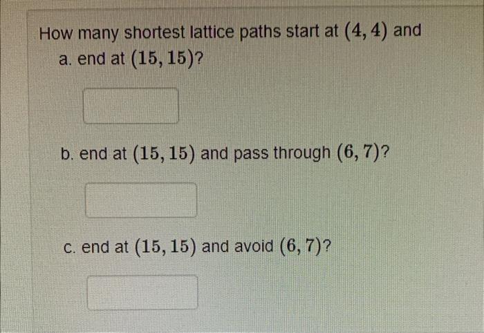 Solved How many shortest lattice paths start at (4,4) and a. | Chegg.com