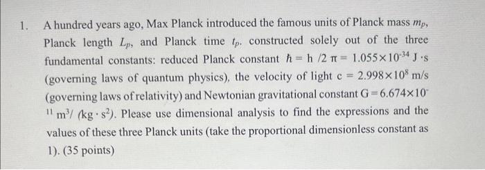 Solved A hundred years ago, Max Planck introduced the famous | Chegg.com